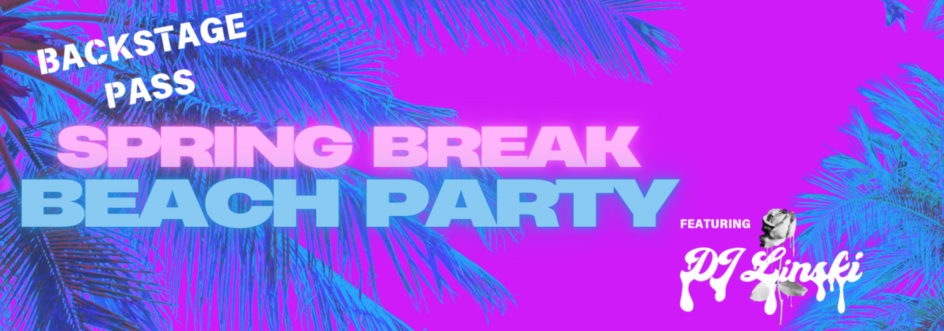 Backstage Pass: Spring Break Edition Feat. DJ Linski | Stefanie H ...